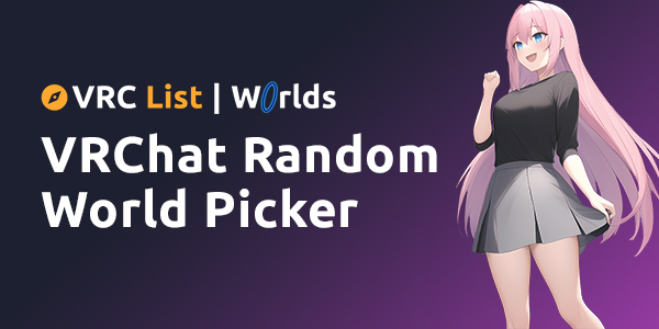 VRChat Random World Picker | VRC List